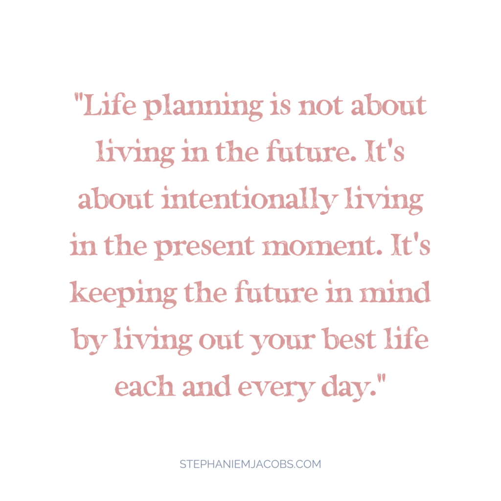 5 Tips for Creating a Life Plan that Inspires You - Stephanie Jacobs